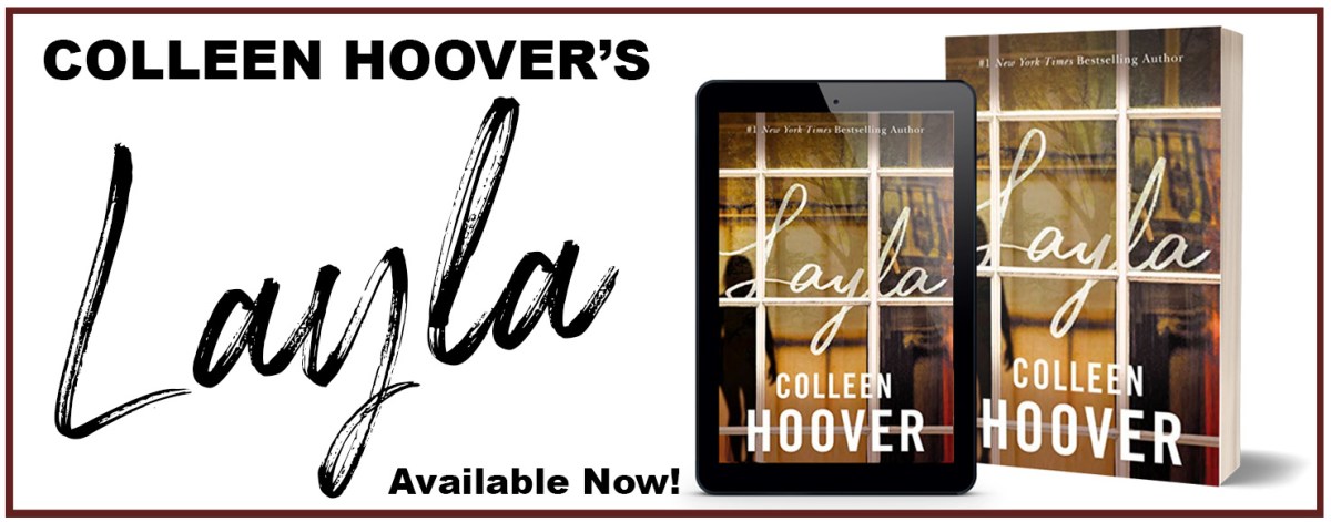 Happy Release Day & Review! Layla by Colleen Hoover | Bibliophile Chloe
