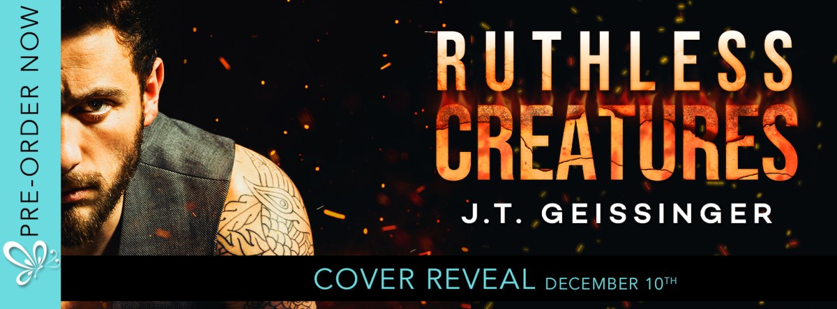 Cover Reveal!! Ruthless Creatures by J.T. Geissinger | Bibliophile Chloe